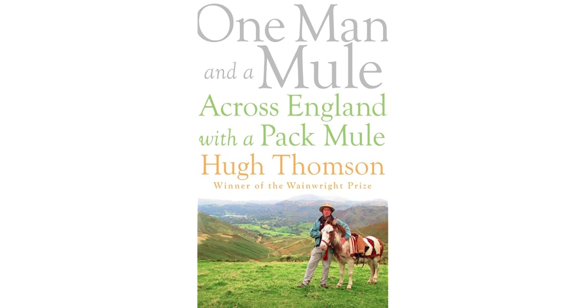 One Man and a Mule: Across England with a Pack Mule by Hugh Thomson