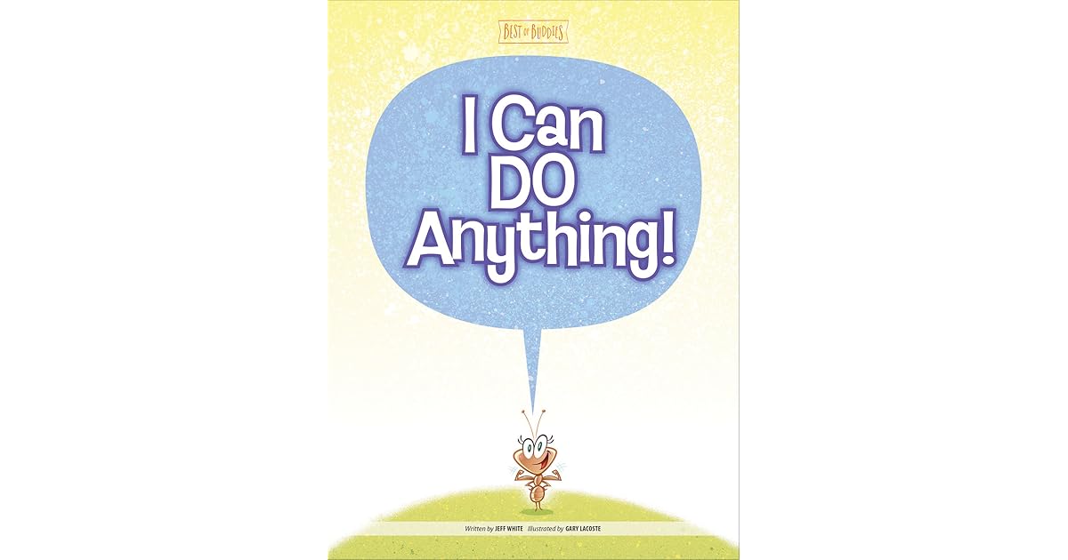 I Can Do Anything! by Jeff White