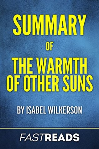 Summary of The Warmth of Other Suns: by Isabel Wilkerson | Includes Key ...