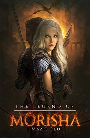 The Legend of Morisha by Mazie Red