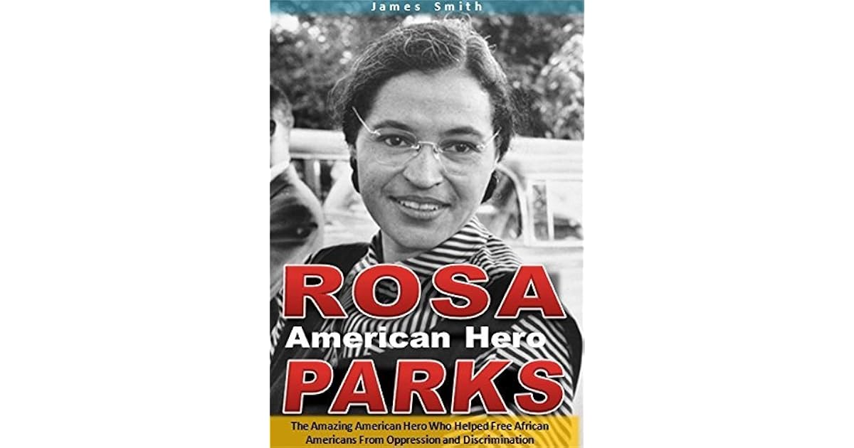 Rosa Parks: American Hero by James Smith