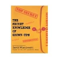 The Secret Knowledge of Grown-ups by David Wisniewski