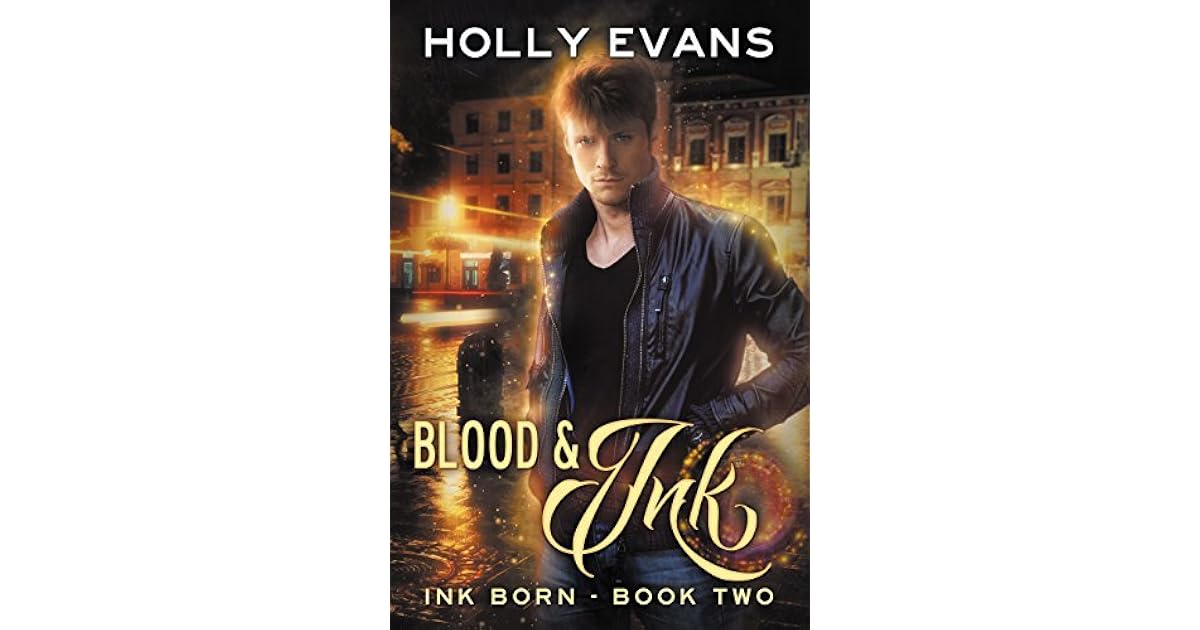 Blood & Ink (Ink Born, #2) by Holly Evans