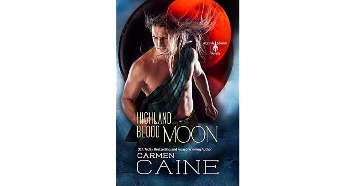 Highland Blood Moon (Cassidy Edwards, #3.6) by Carmen Caine