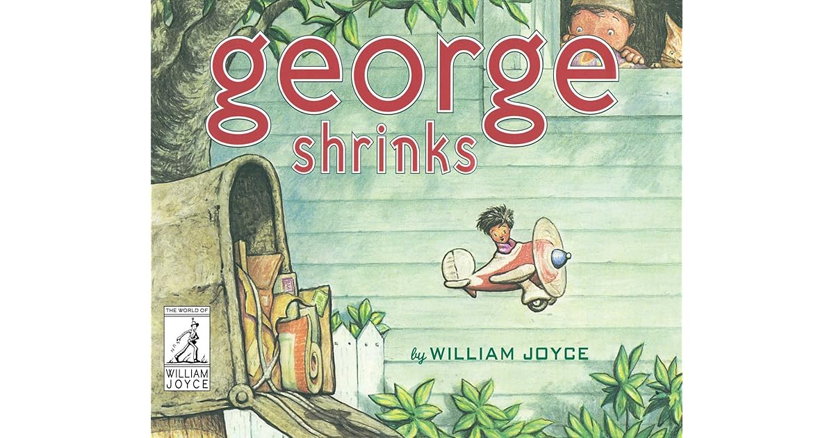 George Shrinks by William Joyce