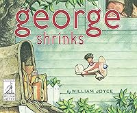 George Shrinks by William Joyce