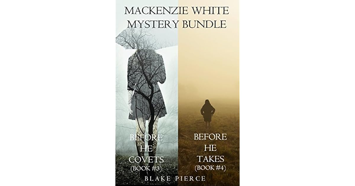 MacKenzie White Mystery: Before He Covets / Before He Takes by Blake Pierce