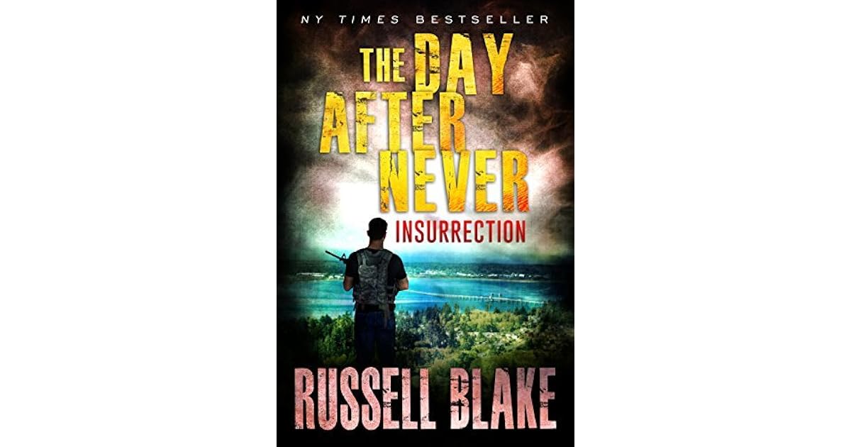 Insurrection (The Day After Never #5) by Russell Blake