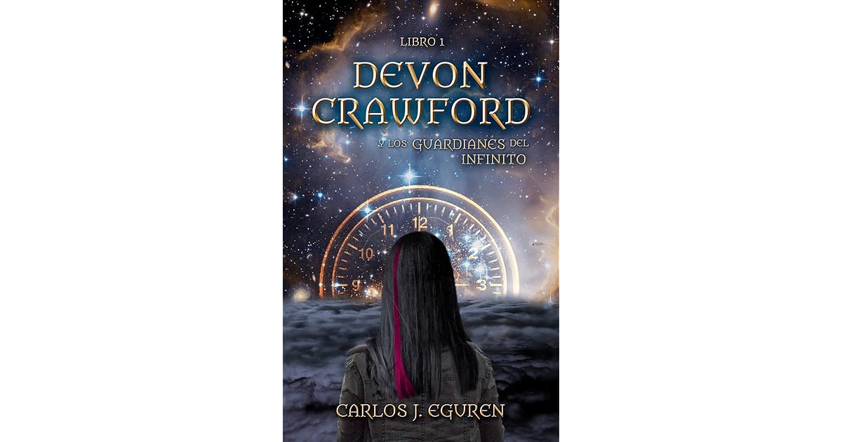 Devon Crawford y los guardianes del infinito by Carlos J. Eguren