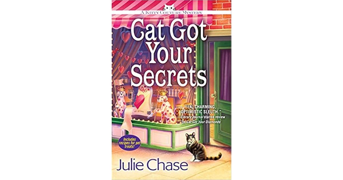 Cat Got Your Secrets (Kitty Couture Mystery #3) by Julie Chase