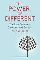 The Power of Different: The Link Between Disorder and Genius by Gail Saltz