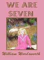 We Are Seven by William Wordsworth