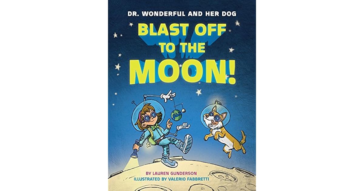 Blast Off to the Moon! by Lauren Gunderson