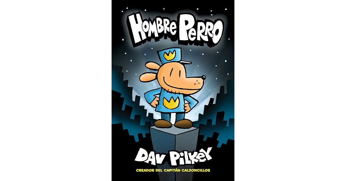 Hombre Perro by Dav Pilkey