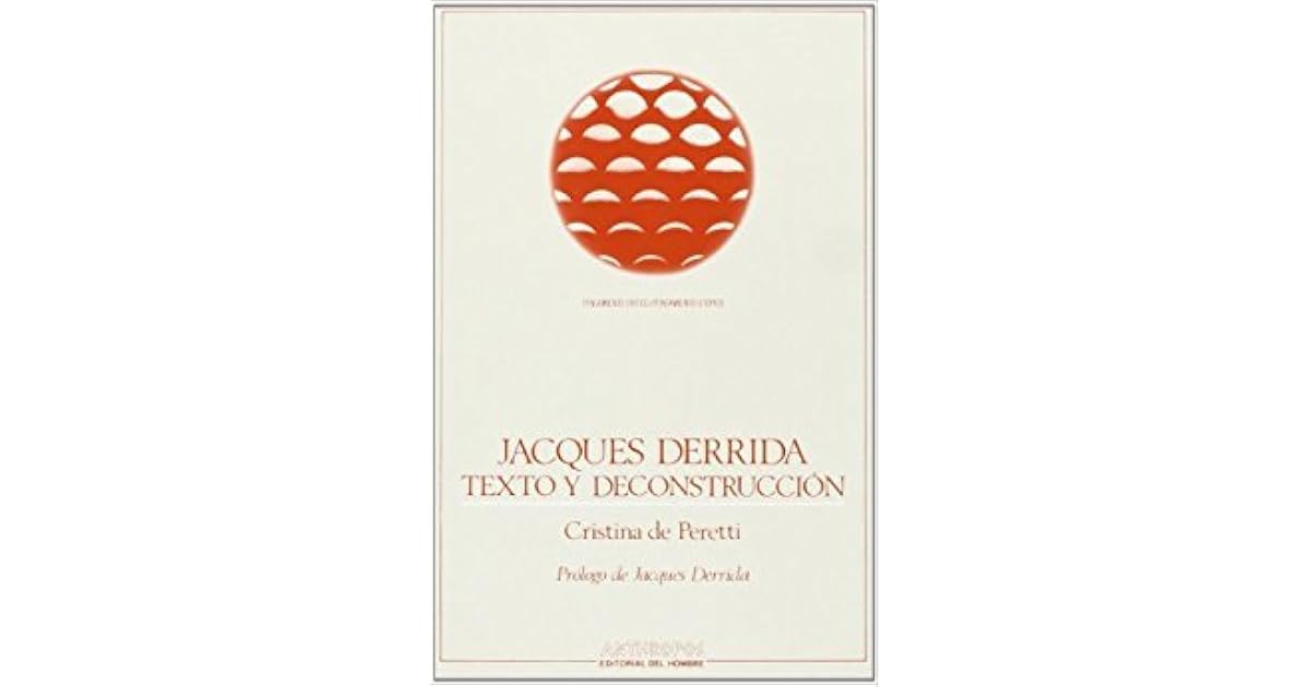 Jacques Derrida. Texto y deconstrucción by Cristina de Peretti