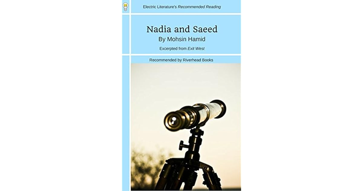 Nadia and Saeed: Excerpted from EXIT WEST by Mohsin Hamid