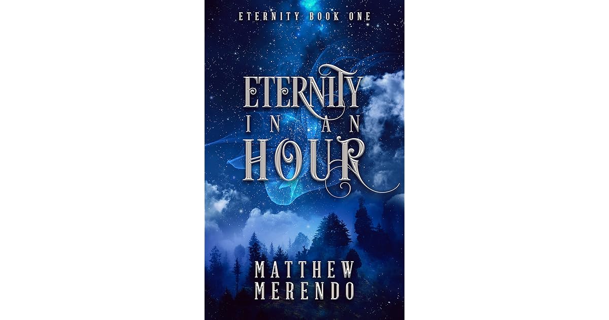 Eternity in an Hour (Eternity #1) by Matthew Merendo
