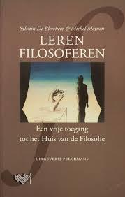 Leren Filosoferen: Een Vrije Toegang Tot Het Huis Van De Filosofie by ...