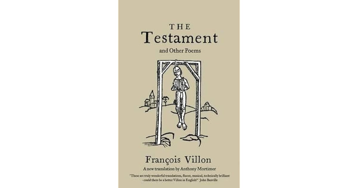 The Testament of Francois Villon by François Villon