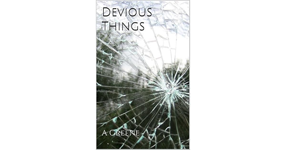 Devious Things (The In-Between Book 1) by A. Greene