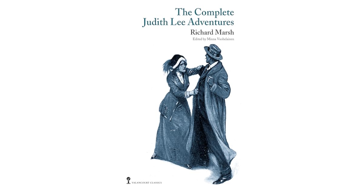 The Complete Judith Lee Adventures by Richard Marsh