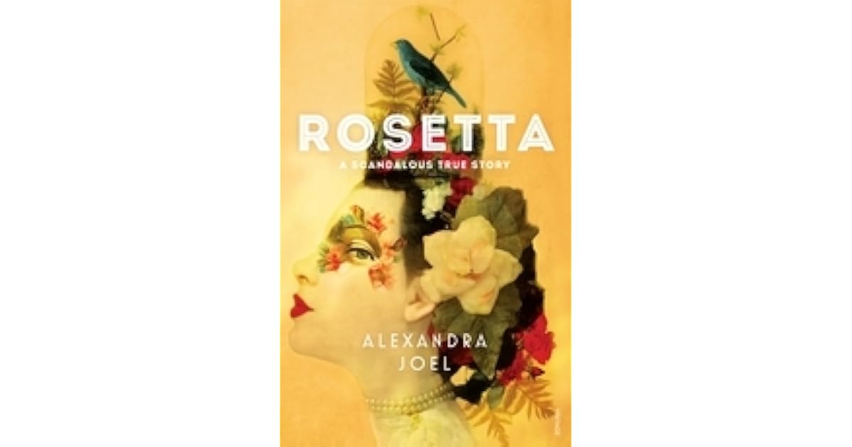 Rosetta: A Scandalous True Story by Alexandra Joel