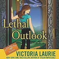 Lethal Outlook (Psychic Eye Mystery, #10) by Victoria Laurie