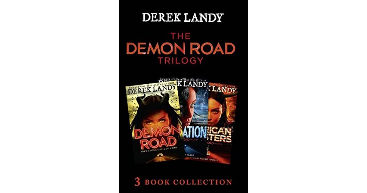 The Demon Road Trilogy: The Complete Collection: Demon Road; Desolation ...