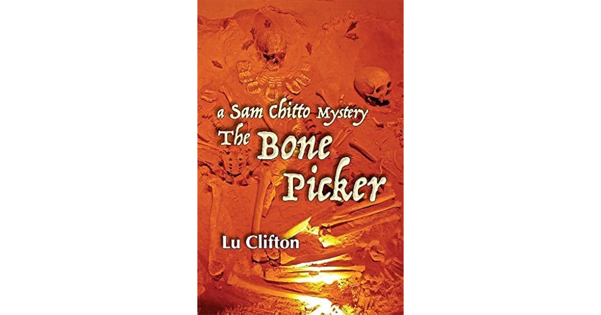 The Bone Picker: A Sam Chitto Mystery by Lutricia Clifton