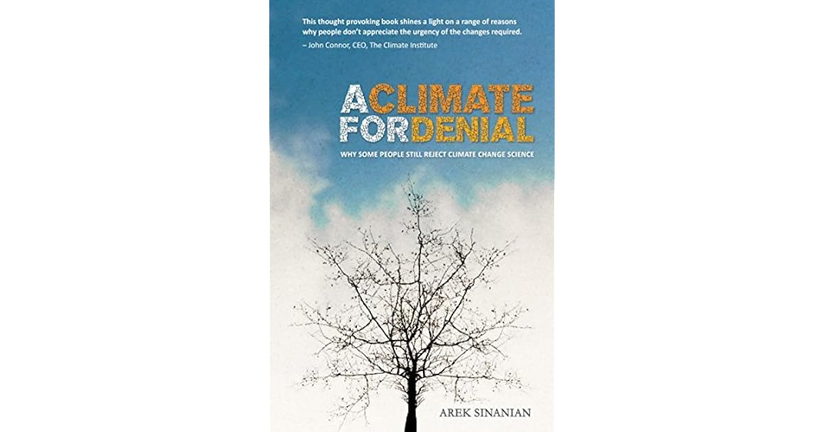 A Climate For Denial: Why Some People Still Reject Climate Change ...