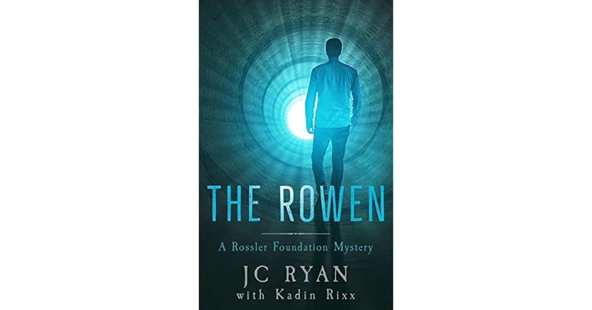 The Rowen (Rossler Foundation #7) by J.C. Ryan