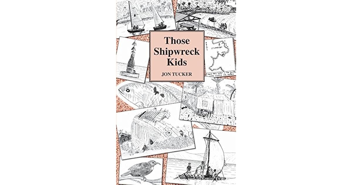 Those Shipwreck Kids (Those Kids Book 3) by Jon M. Tucker
