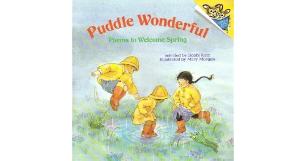 Puddle Wonderful: Poems to Welcome Spring by Mary Morgan