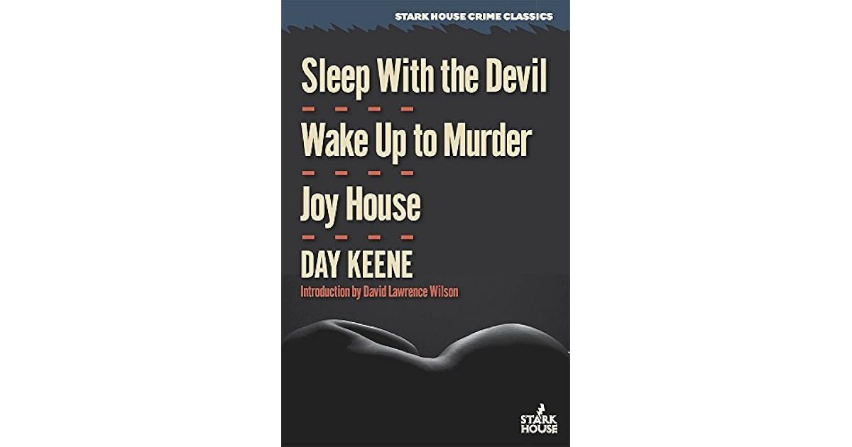 Sleep With the Devil / Wake Up to Murder / Joy House by Day Keene
