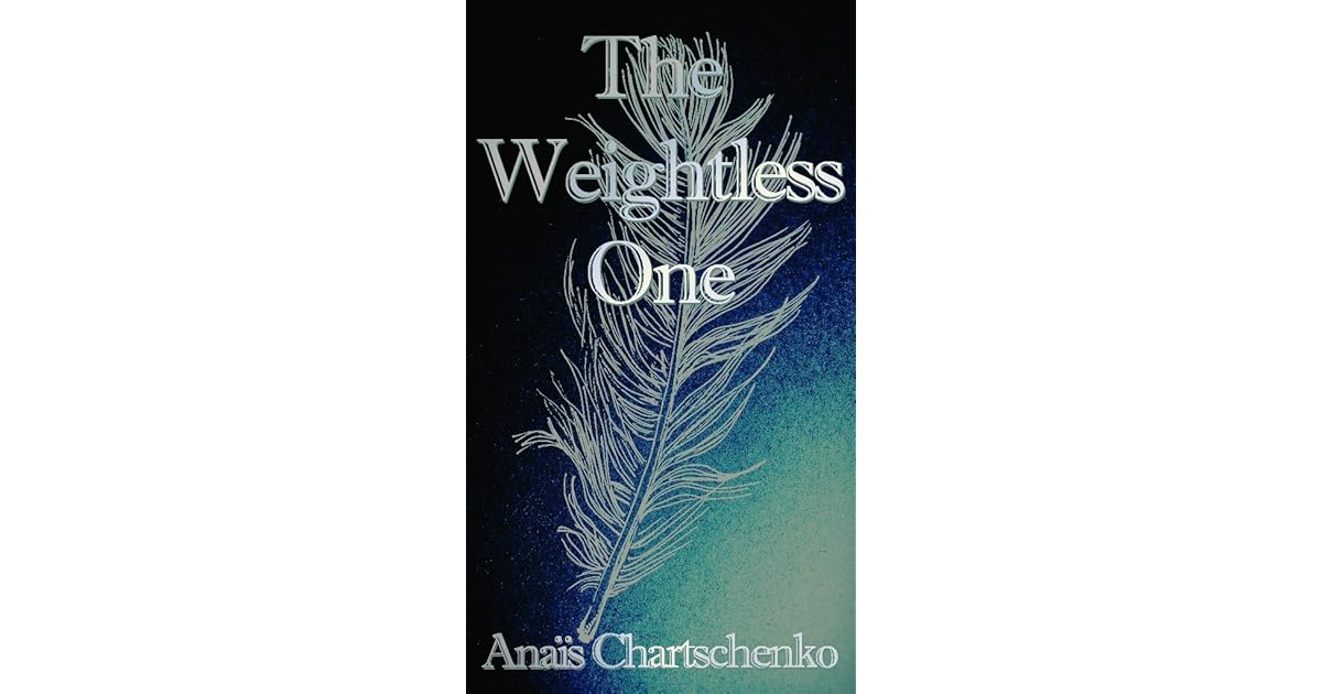 The Weightless One by Anais Chartschenko