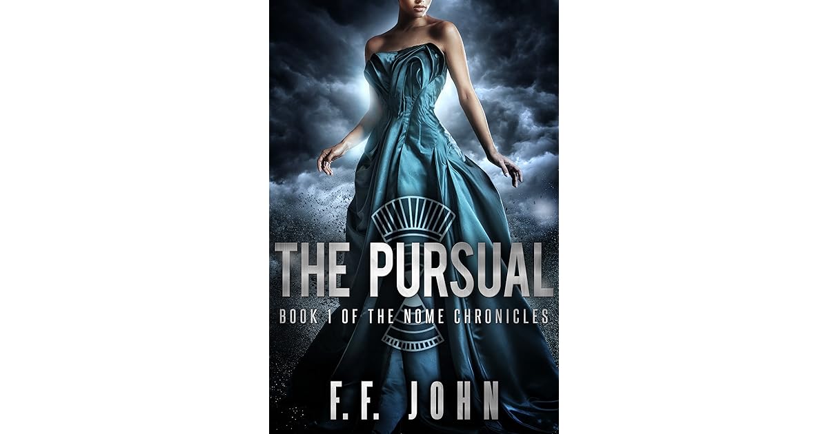 The Pursual (The Nome Chronicles #1) by F.F. John