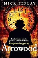 Arrowood (Arrowood, #1) by Mick Finlay