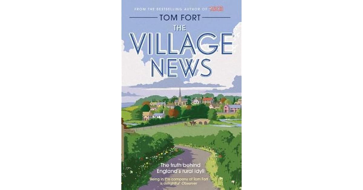 The Village News by Tom Fort