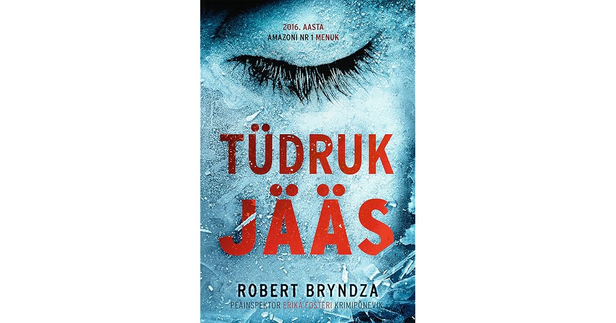Tüdruk jääs (Detective Erika Foster, #1) by Robert Bryndza