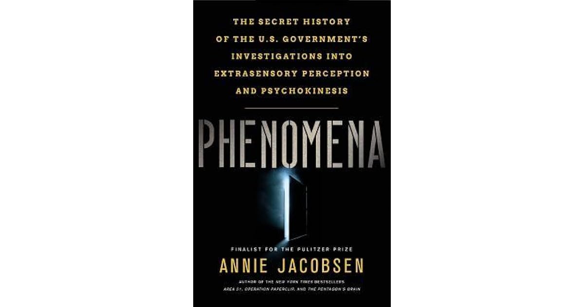 Phenomena: The Secret History of the U.S. Government's Investigations ...