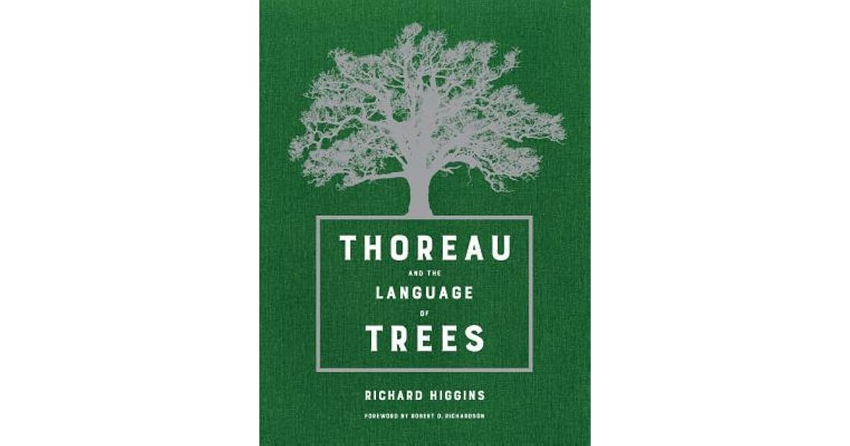 Thoreau and the Language of Trees by Richard Higgins