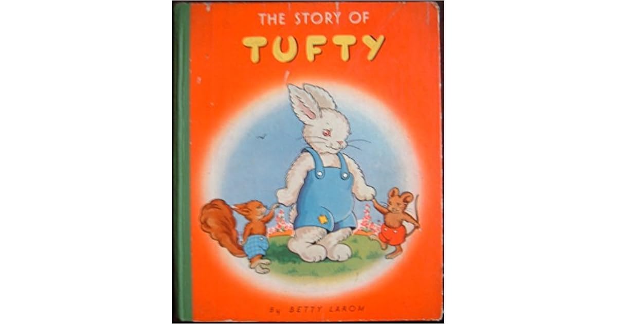 The Story of Tufty by Betty Larom