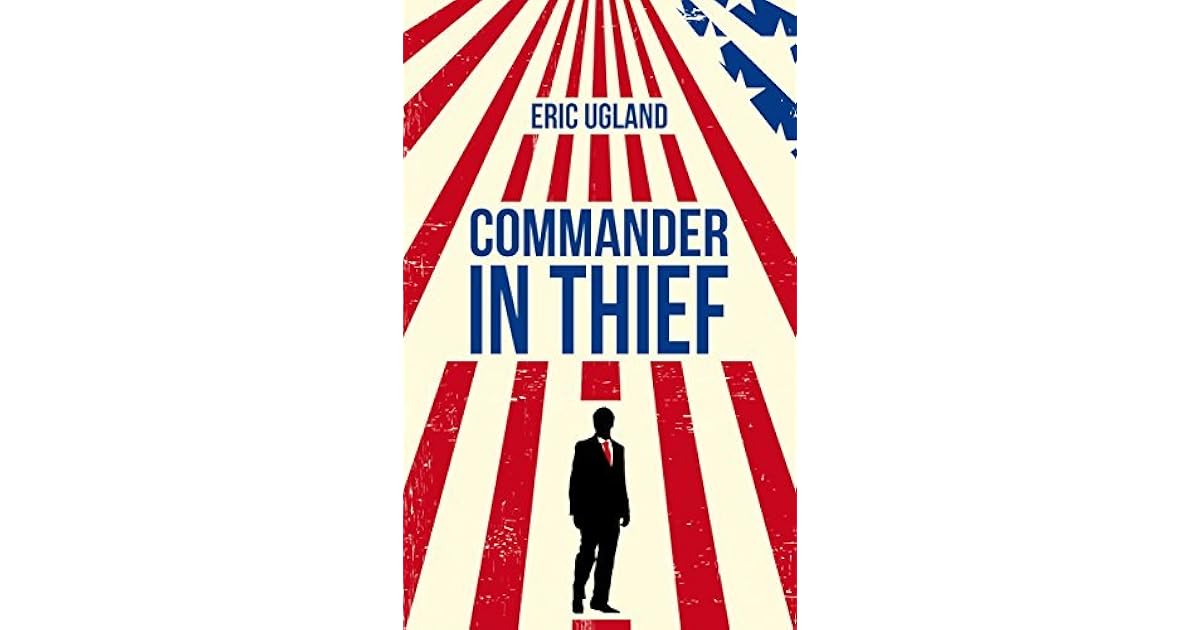 Commander in Thief by Eric Ugland
