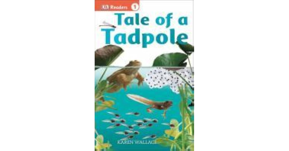 Tale of a Tadpole (DK Readers L1) by Karen Wallace