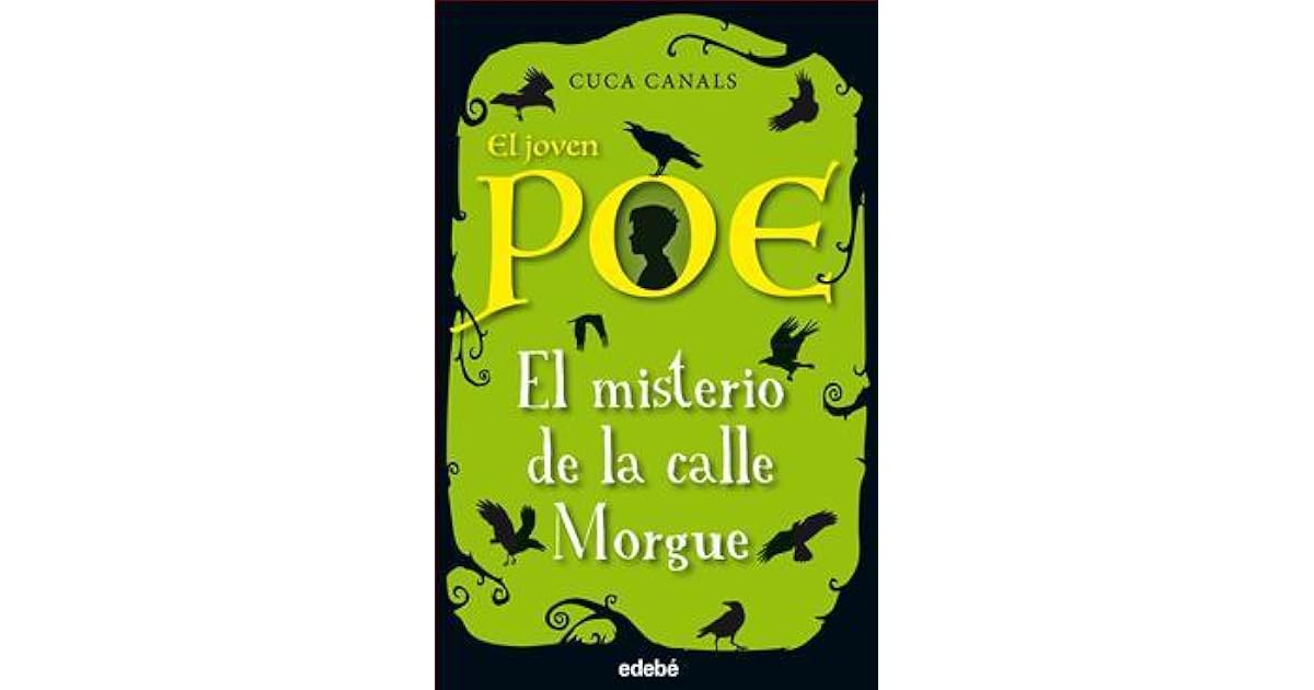 El Joven Poe #1: El misterio de la calle Morgue by Cuca Canals