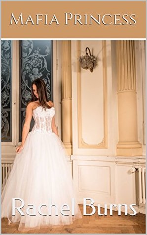 Mafia Princess by Rachel Burns