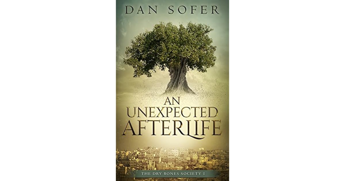 An Unexpected Afterlife (The Dry Bones Society #1) by Dan Sofer