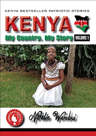 KENYA: My Country, My Story: Kenya's Bestseller Patriotic Stories by ...
