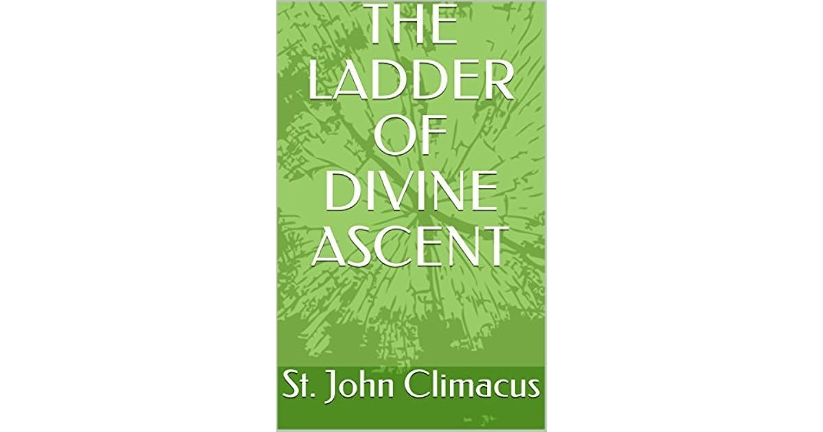 THE LADDER OF DIVINE ASCENT by John Climacus