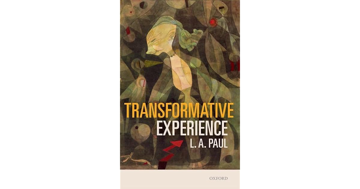 Transformative Experience by L.A. Paul